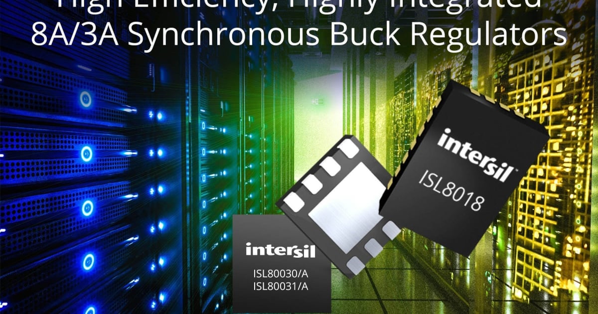 Intersil推出新款高效且高集成度的8A和3A同步降压稳压器 | Renesas 瑞萨电子