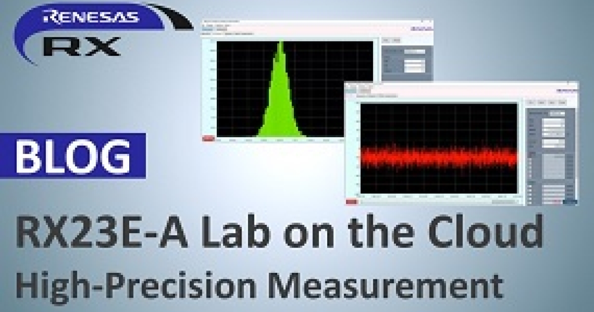 通过Lab on the Cloud体验RX23E-A的ΔΣADC噪声性能 | Renesas 瑞萨电子