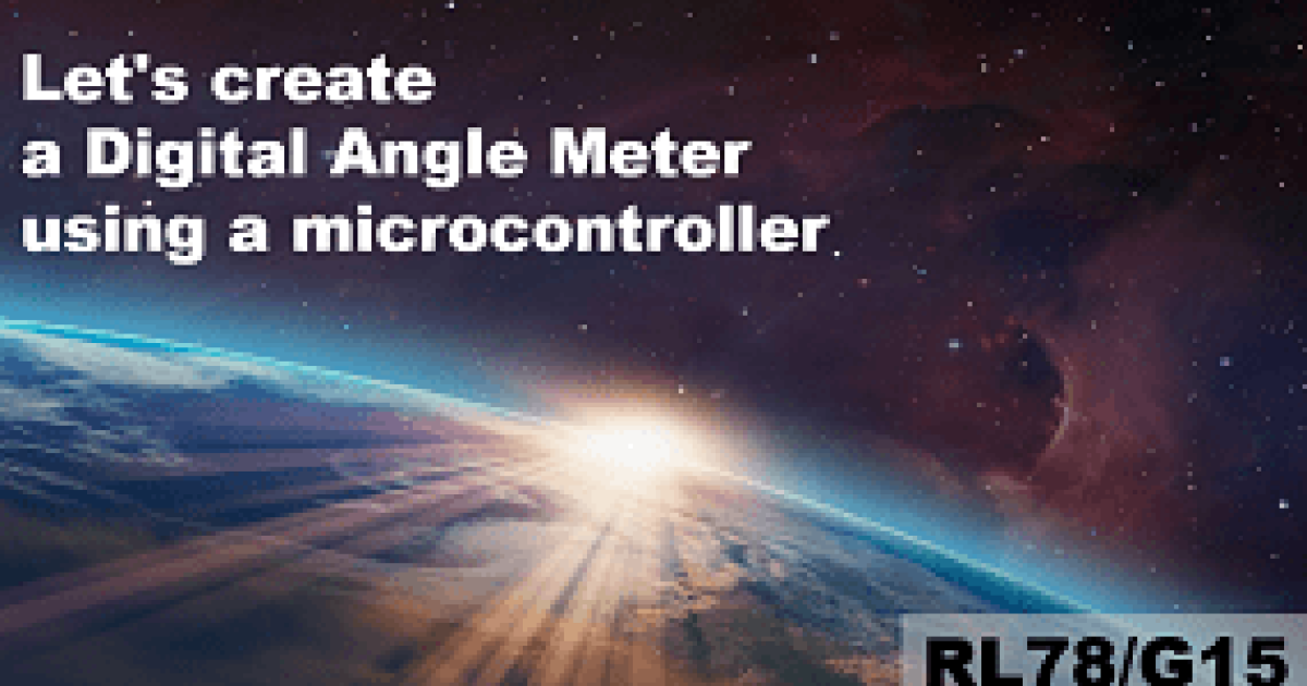 Let's Create a Digital Angle Meter Using a Microcontroller | Renesas 瑞萨电子