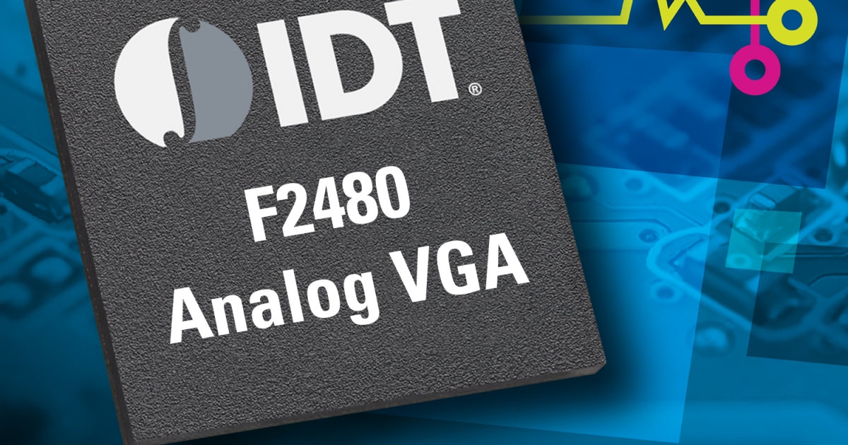 IDT’s Analog VGA Optimized for Next-Generation High-Bandwidth ...