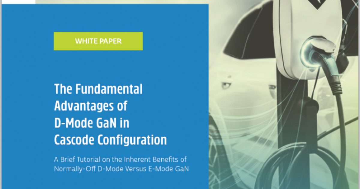 New Transphorm White Paper: Normally-Off D-Mode GaN Advantages Vs ...