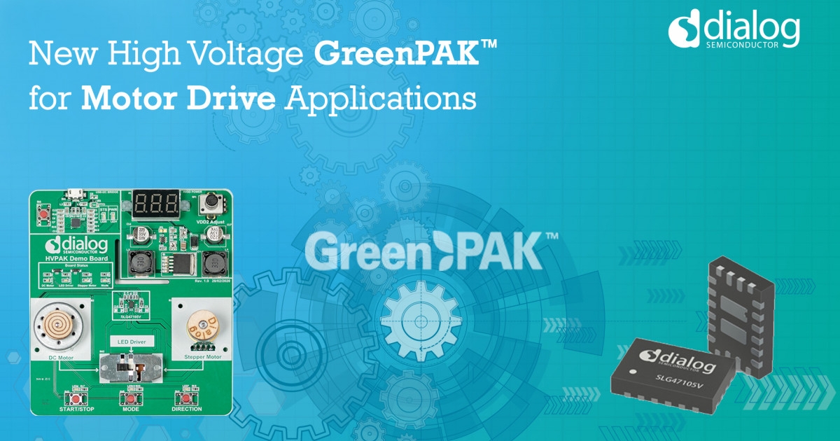 Dialog Semiconductor Releases First High-Voltage GreenPAK™ IC for Motor ...